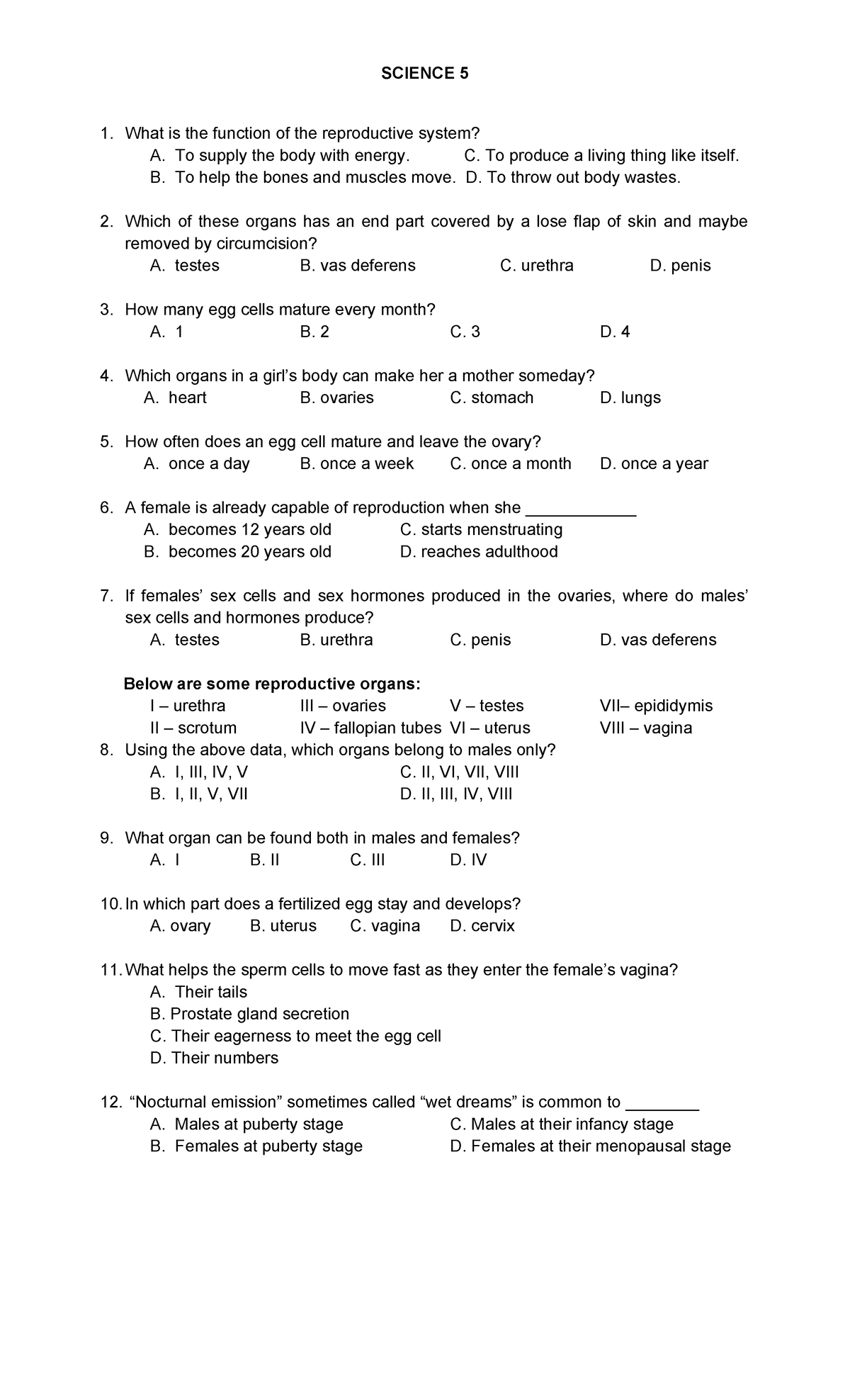 Science - SCIENCE 5 What is the function of the reproductive system? A ...