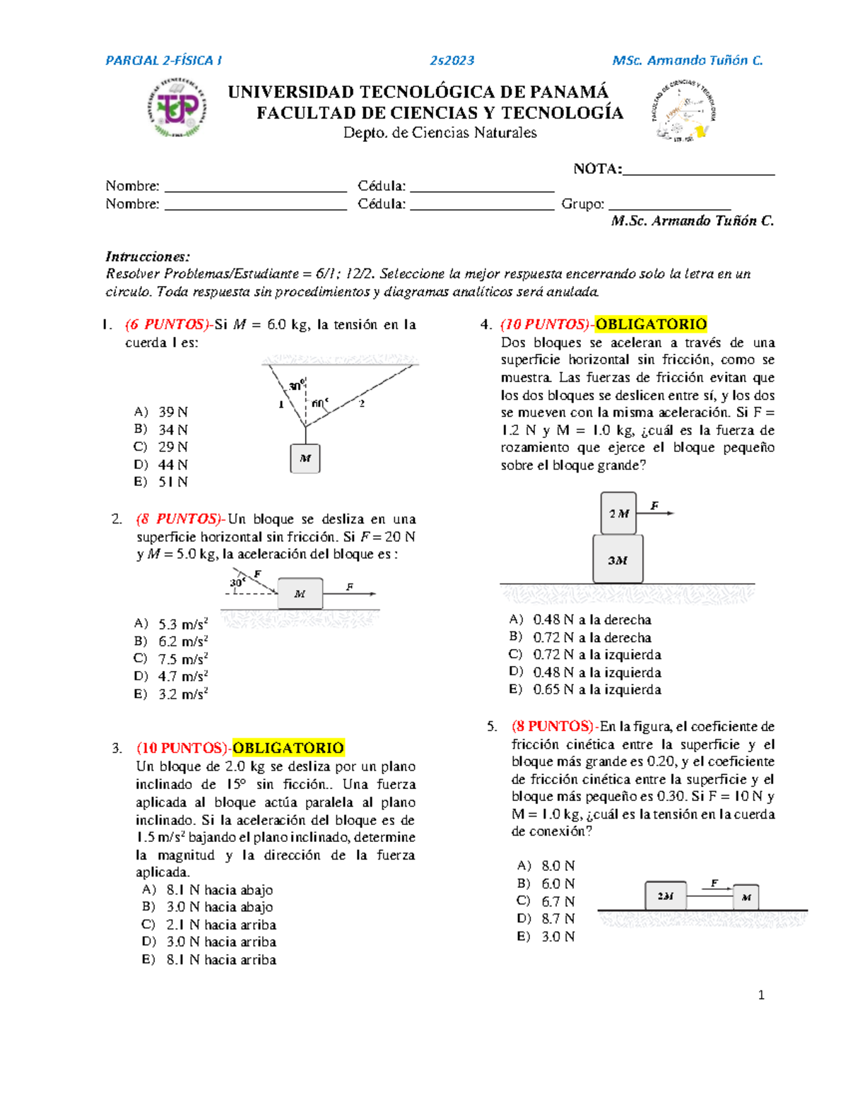 Parcial 2-2s2023 1 - PARCIAL 2-FÍSICA I 2s2023 MSc. Armando Tuñón C. 1 UNIVERSIDAD TECNOLÓGICA ...