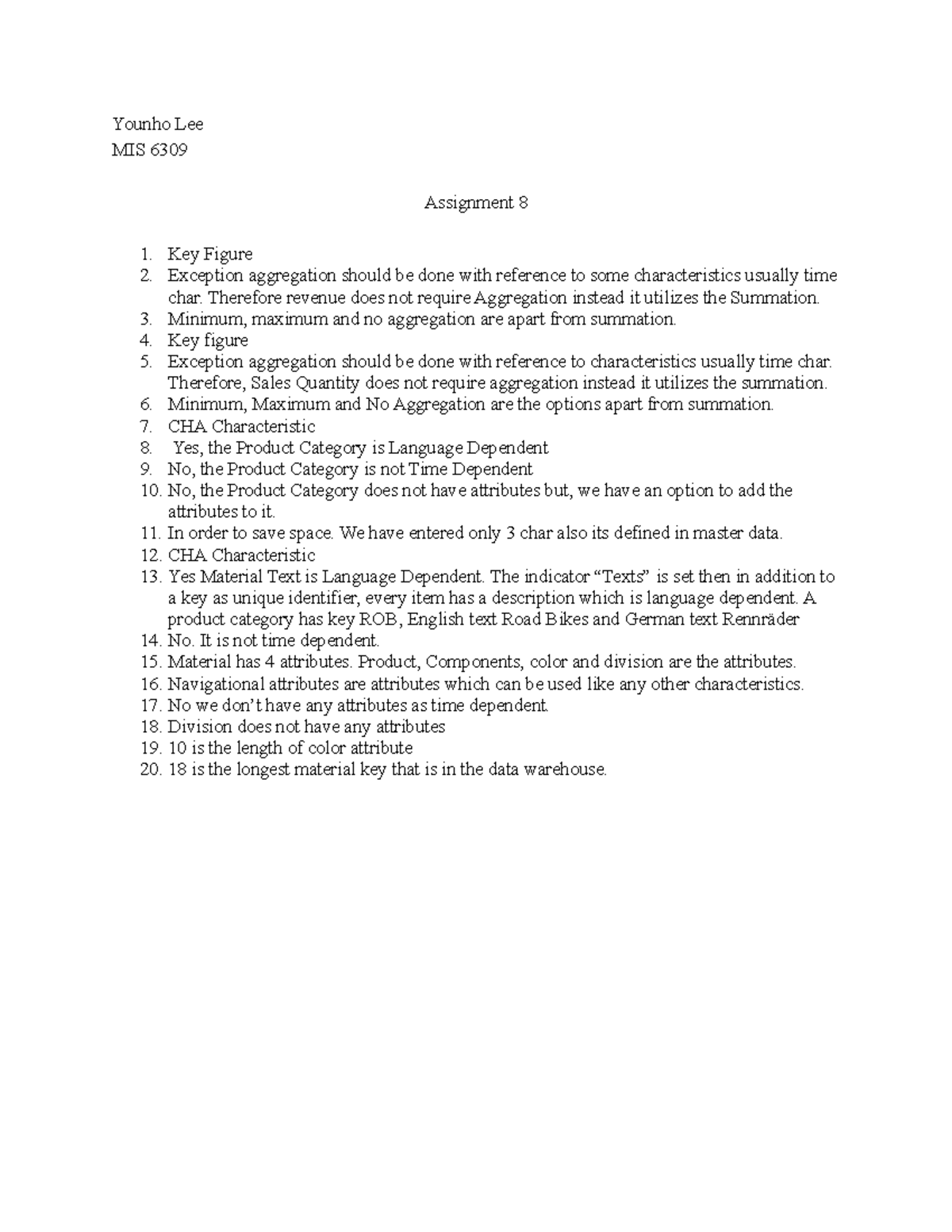 Assignment 8 - Younho Lee MIS 6309 Assignment 8 Key Figure Exception aggregation should be done ...