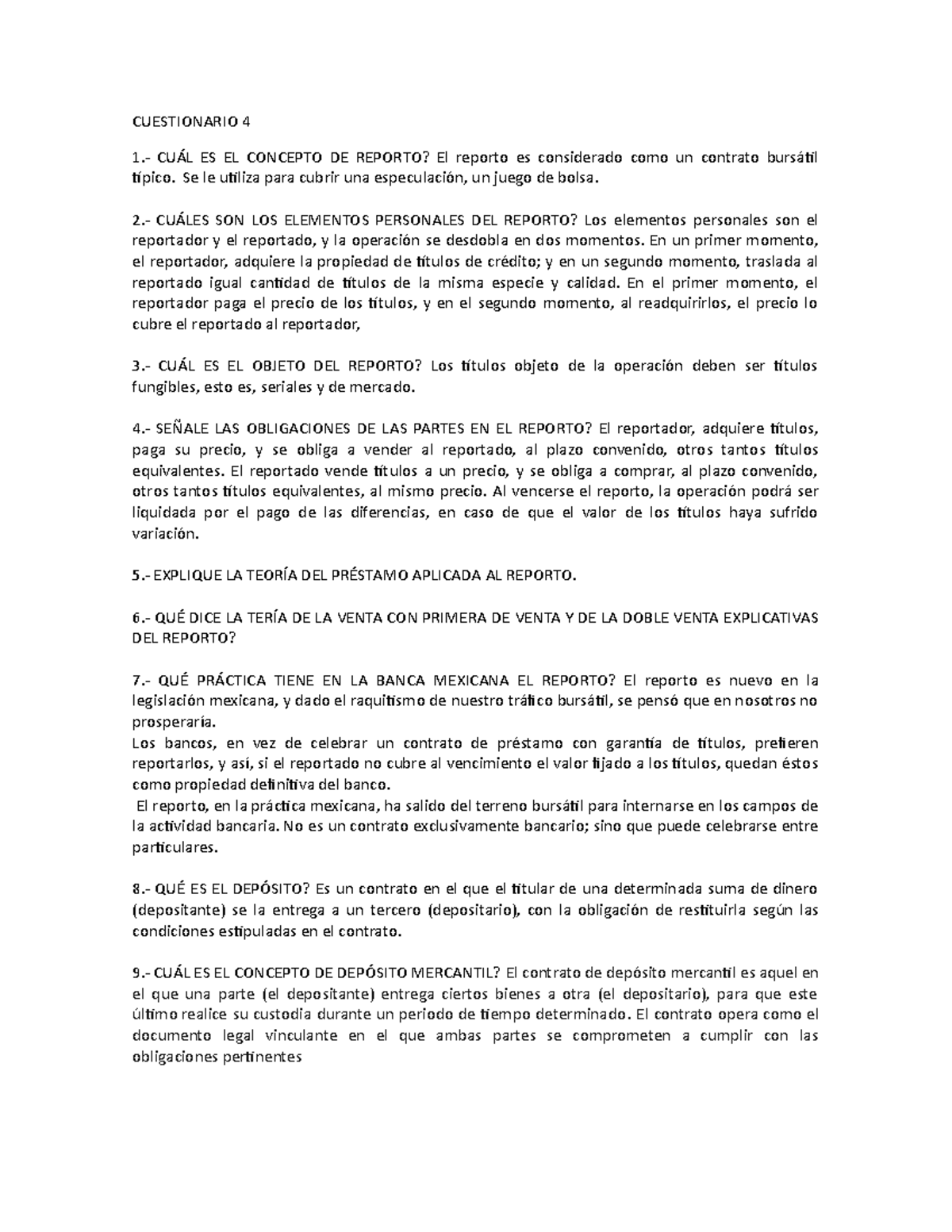 Cuestionario 4 - CUESTIONARIO 4 1.- CUÁL ES EL CONCEPTO DE REPORTO? El ...