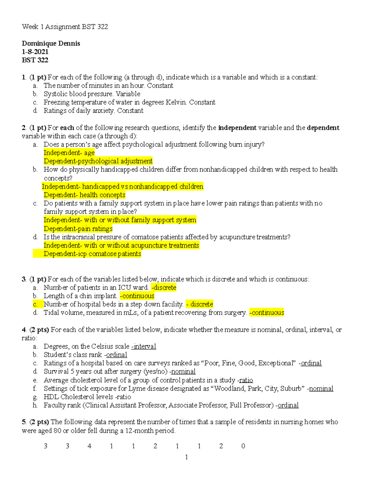 Week1Assignment - graded - Dominique Dennis 1-8- BST 322 1. ( 1 pt) For each of the following (a ...