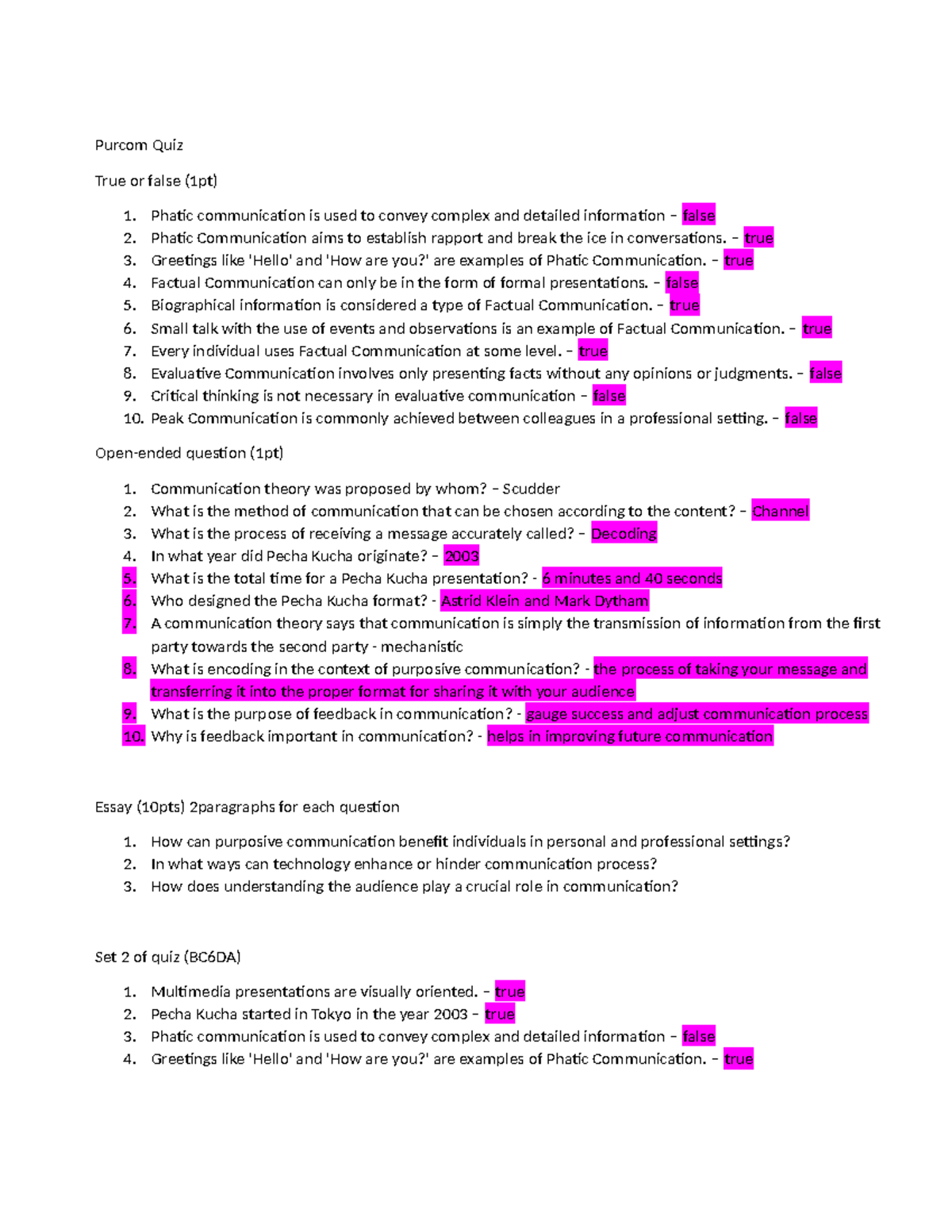 Purcom Quiz - LECTURE - Purcom Quiz True or false (1pt) 1. Phatic communication is used to ...