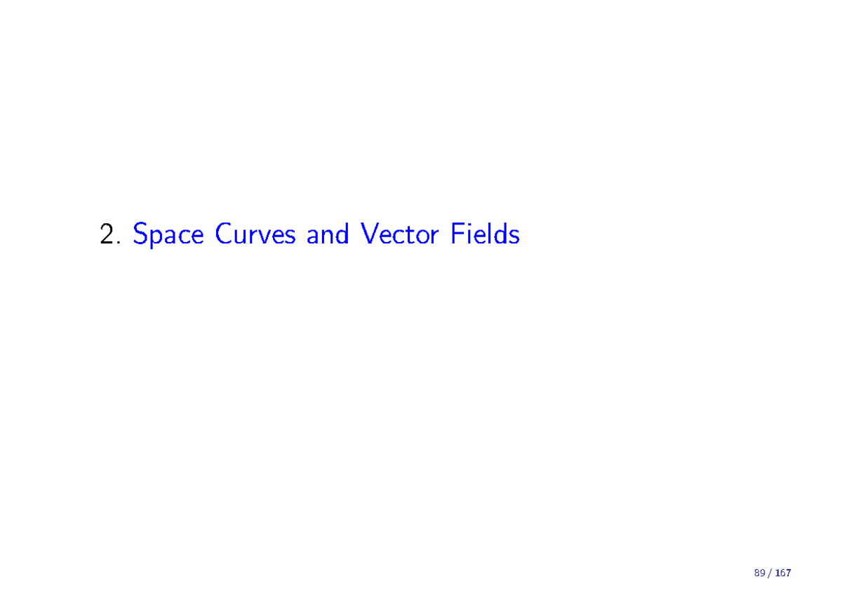 Section 2. Space curves and vector fields - 2. Space Curves and Vector Fields 2. Parametric ...