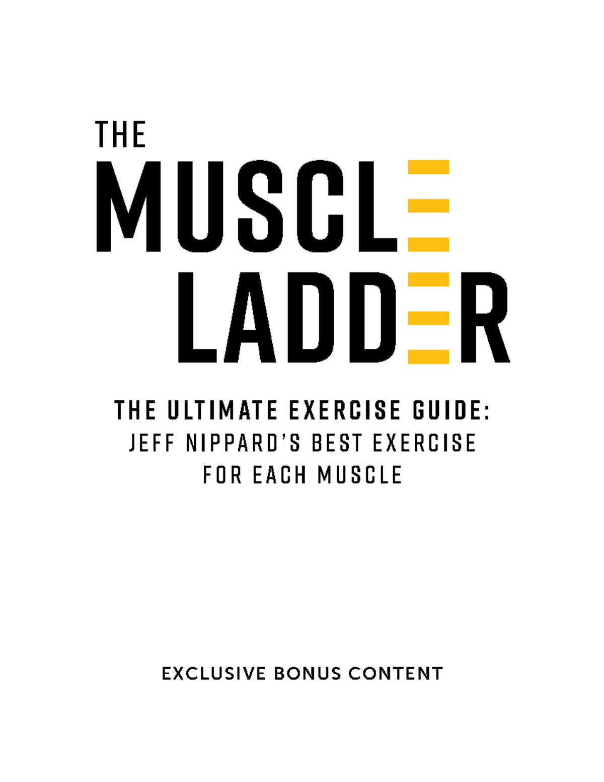 785038558 THE Muscle Ladder Ebook 07 10 11 24 - T h e U lt i m at e E x ...