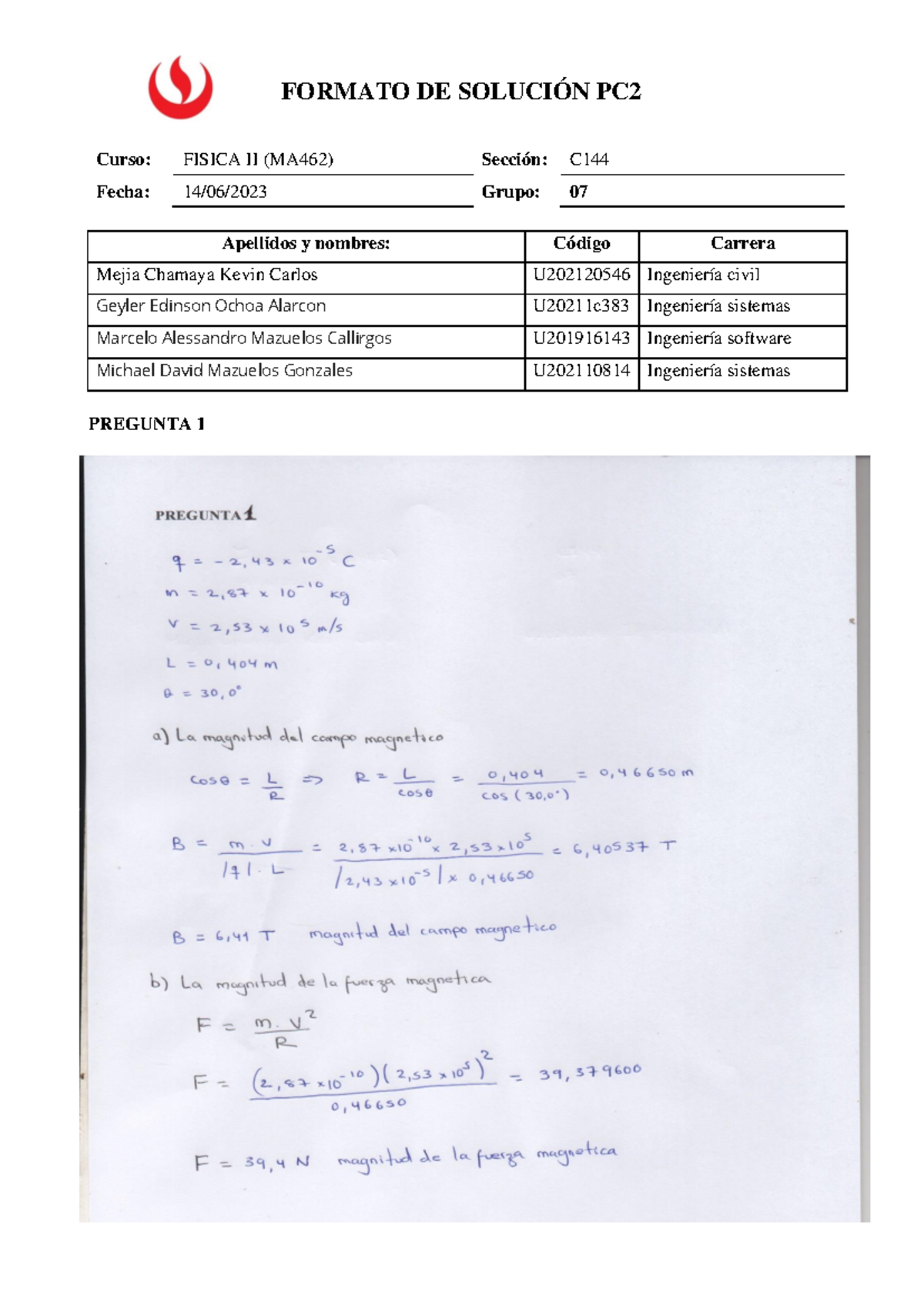 CI44 MA462 PC1 Escrito Grupo 07 (2) - Física 2 - FORMATO DE SOLUCIÓN PC 2 Curso: FISICA II ...