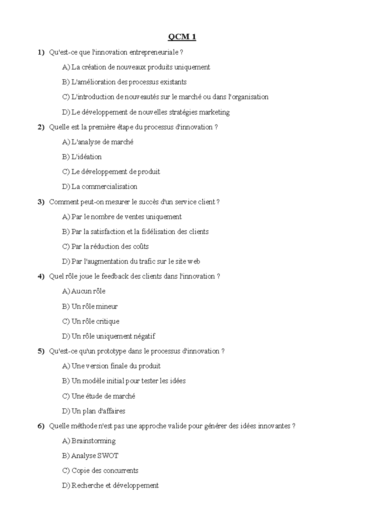 QCM - Qcm - QCM 1 Qu'est-ce que l'innovation entrepreneuriale? A) La création de nouveaux ...