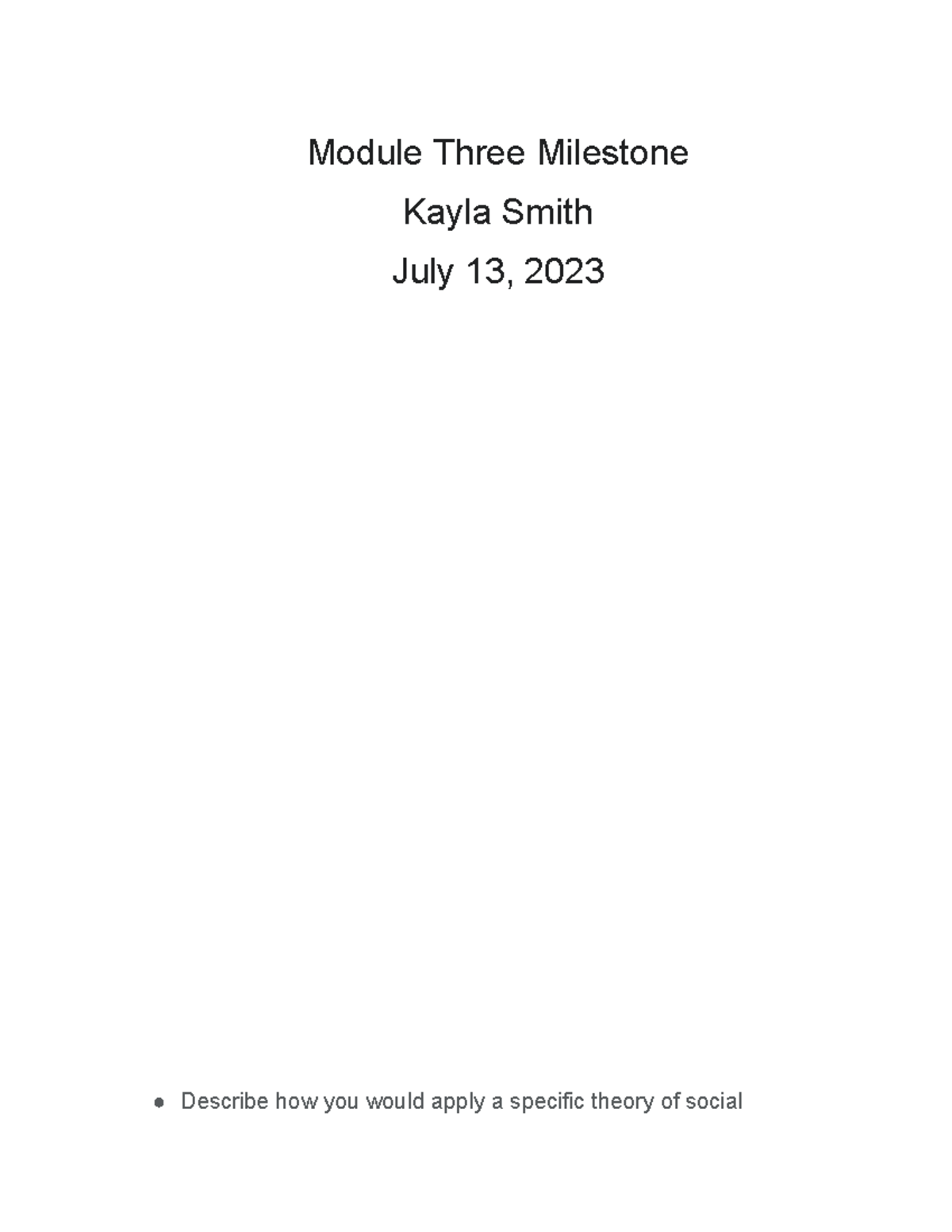 Psy-491 3-1 Milestone three - Module Three Milestone Kayla Smith July 13, 2023 Describe how you ...