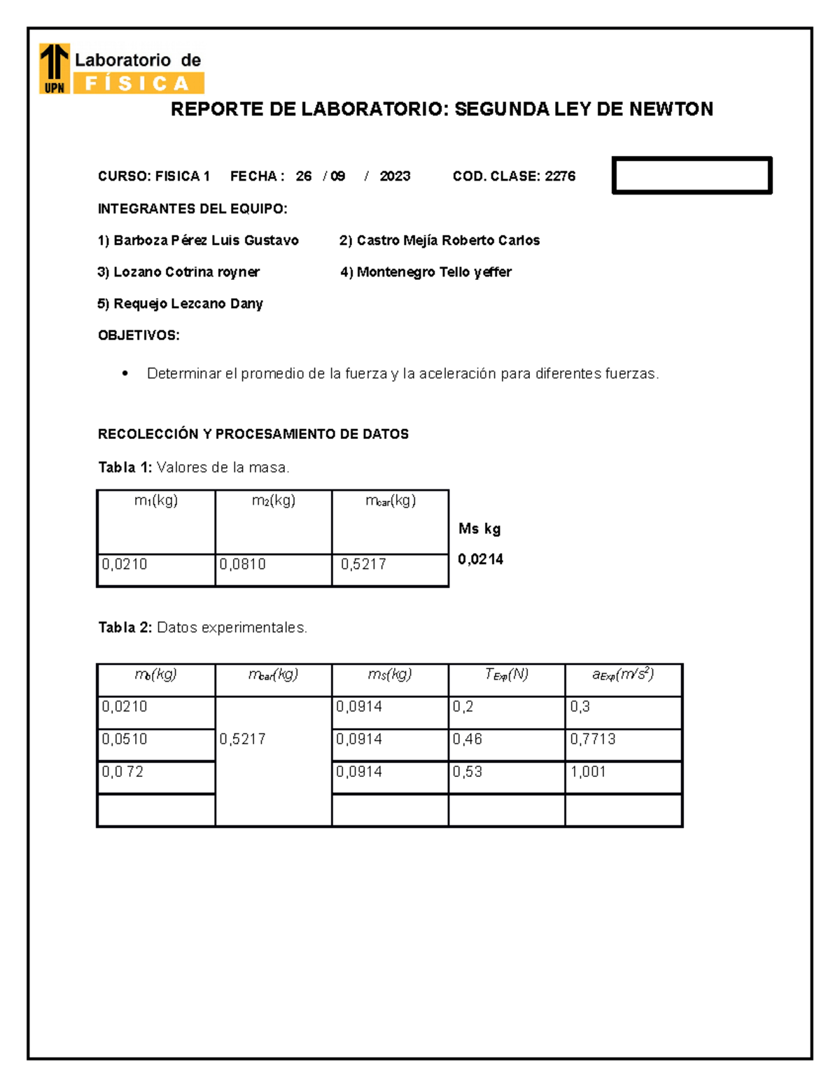 Reporte LAB FISI1 S05 PCE - REPORTE DE LABORATORIO: SEGUNDA LEY DE NEWTON CURSO: FISICA 1 FECHA ...