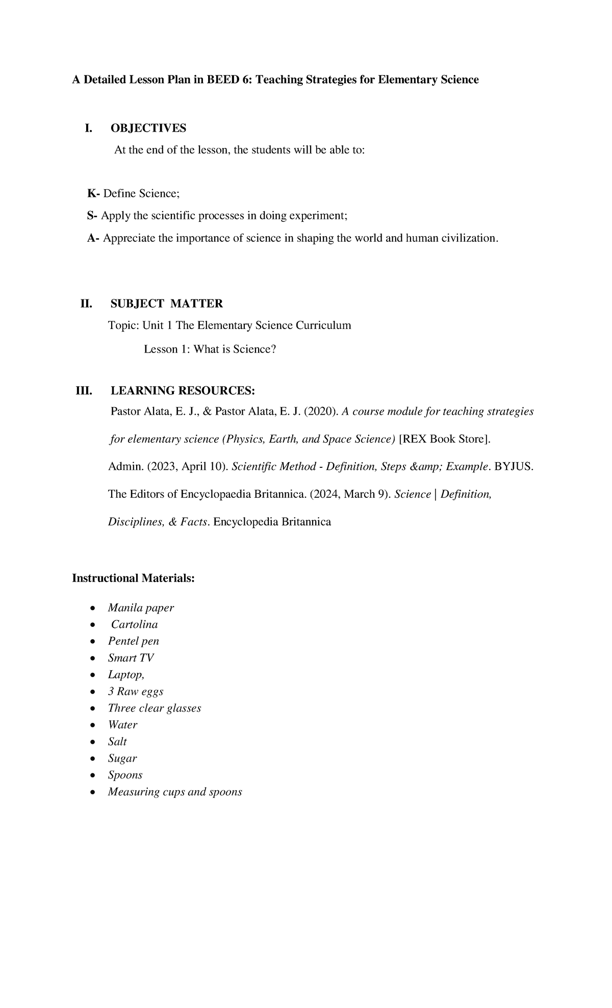 A Detailed Lesson Plan in BEED 6 - OBJECTIVES At the end of the lesson ...
