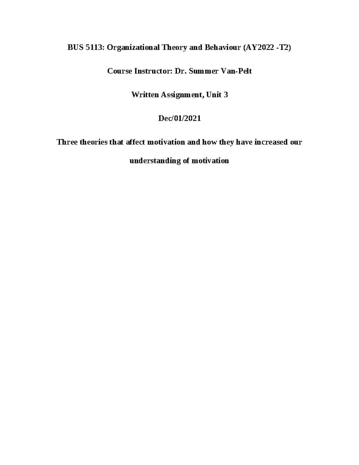 Writing Assignment Unit 3 - BUS 5113: Organizational Theory and Behaviour (AY2022 -T2) Course ...