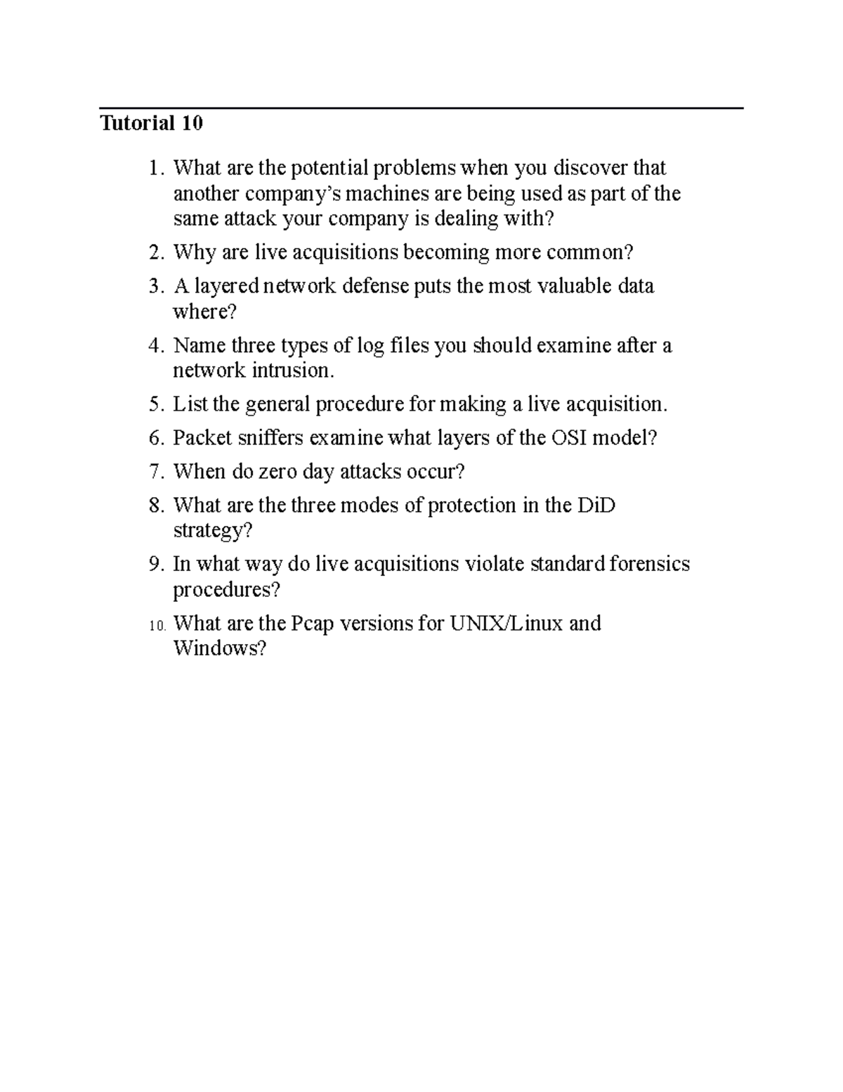 212953 Tutorial 10 - tut question - Tutorial 10 1. What are the potential problems when you ...