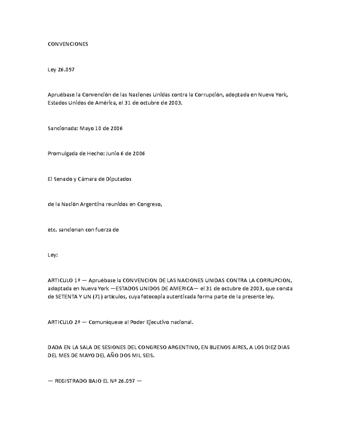 Convenciones nacion unidas 26096 - CONVENCIONES Ley 26. Apruébase la ...