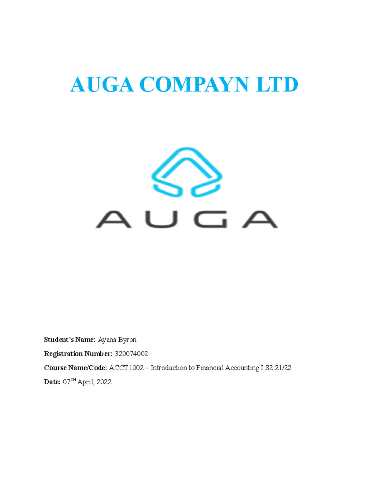 Auga Company LTD. Assignment 3B - Student’s Name: Ayana Byron ...