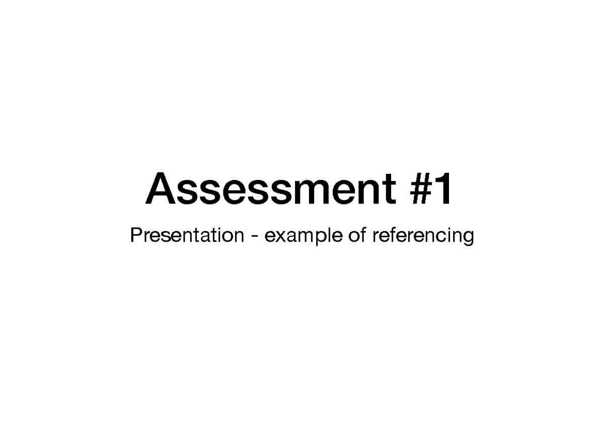Referencing in Presentations-1 - Assessment Presentation - example of ...