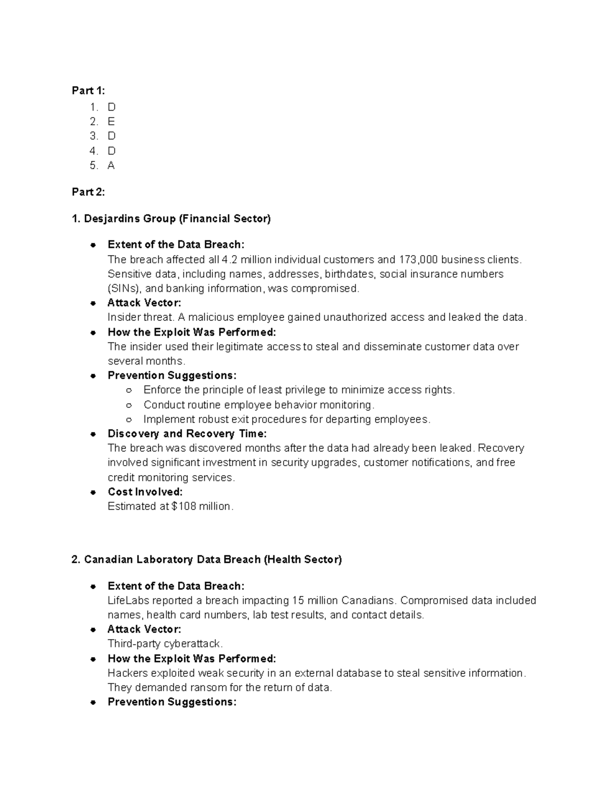 ITM 301 Assignment 4 - Part 1: 1. D 2. E 3. D 4. D 5. A Part 2: Desjardins Group (Financial ...