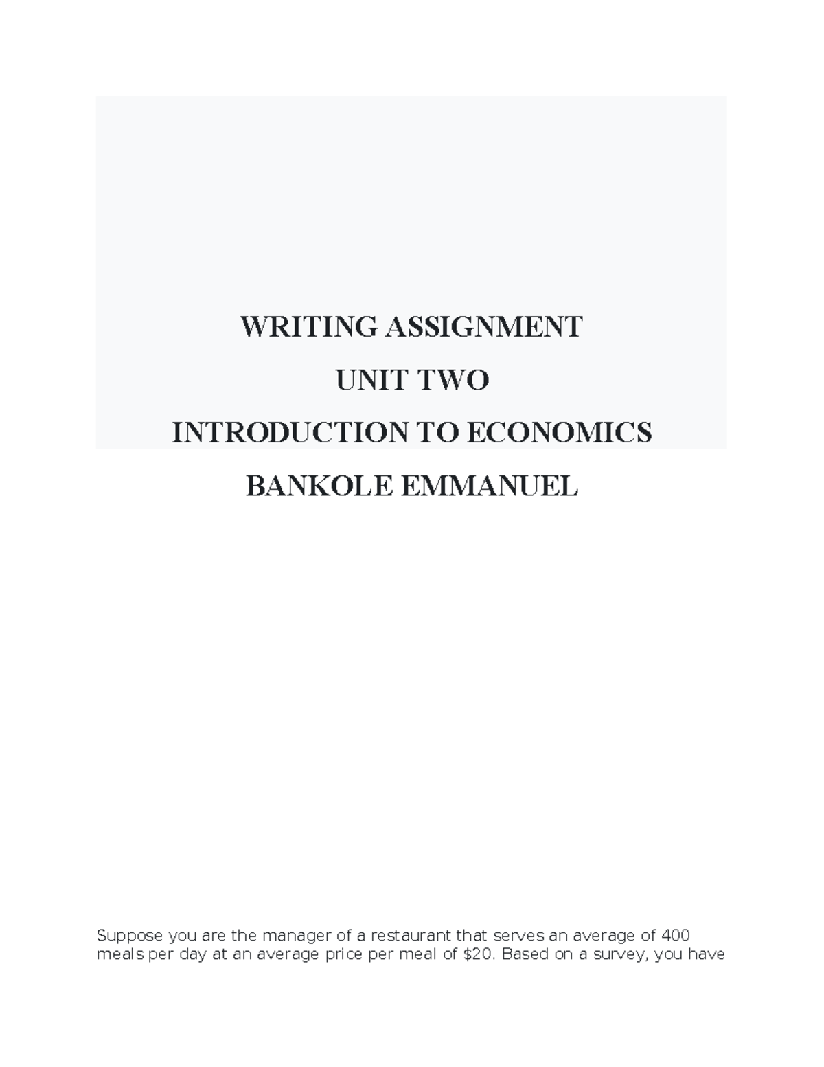 Writing Assignment UNIT 2 - WRITING ASSIGNMENT UNIT TWO INTRODUCTION TO ECONOMICS BANKOLE ...