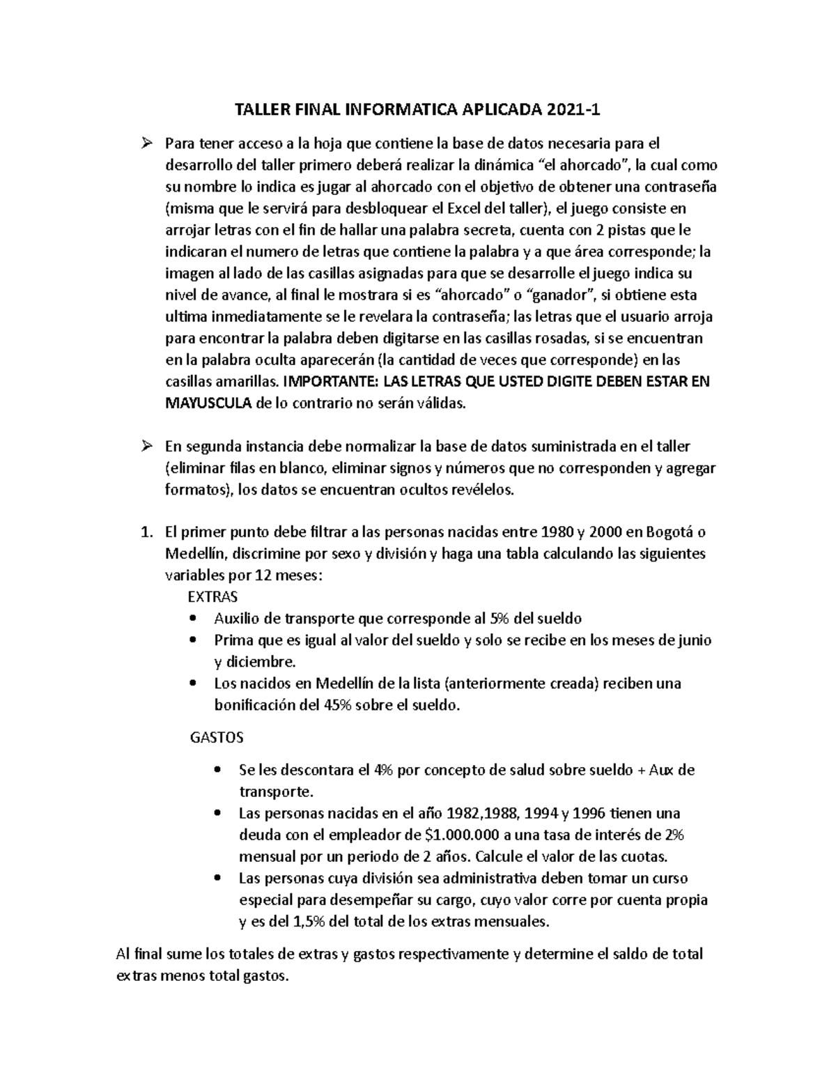 Taller Final Informatica Aplicada 2021 - TALLER FINAL INFORMATICA APLICADA 2021- Para tener ...