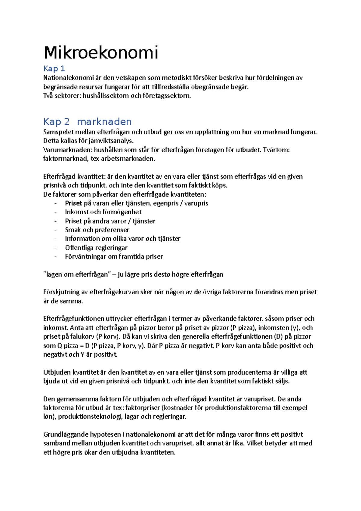 Mikroekonomi - Sammanfattning om kurslitteratur - Mikroekonomi Kap 1 Nationalekonomi är den ...