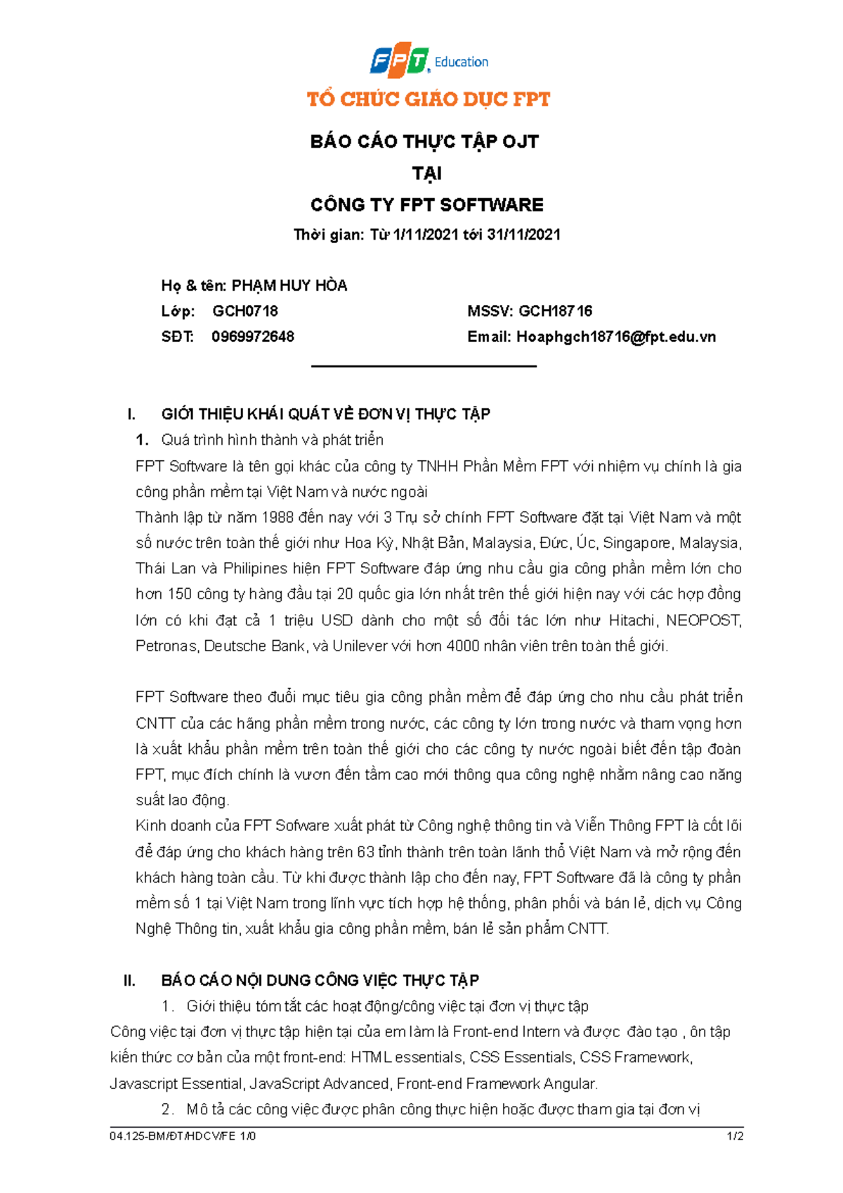 BÁO CÁO THỰC TẬP OJT Tháng thứ 2 - BÁO CÁO THỰC TẬP OJT TẠI CÔNG TY FPT SOFTWARE Thời gian: Từ ...