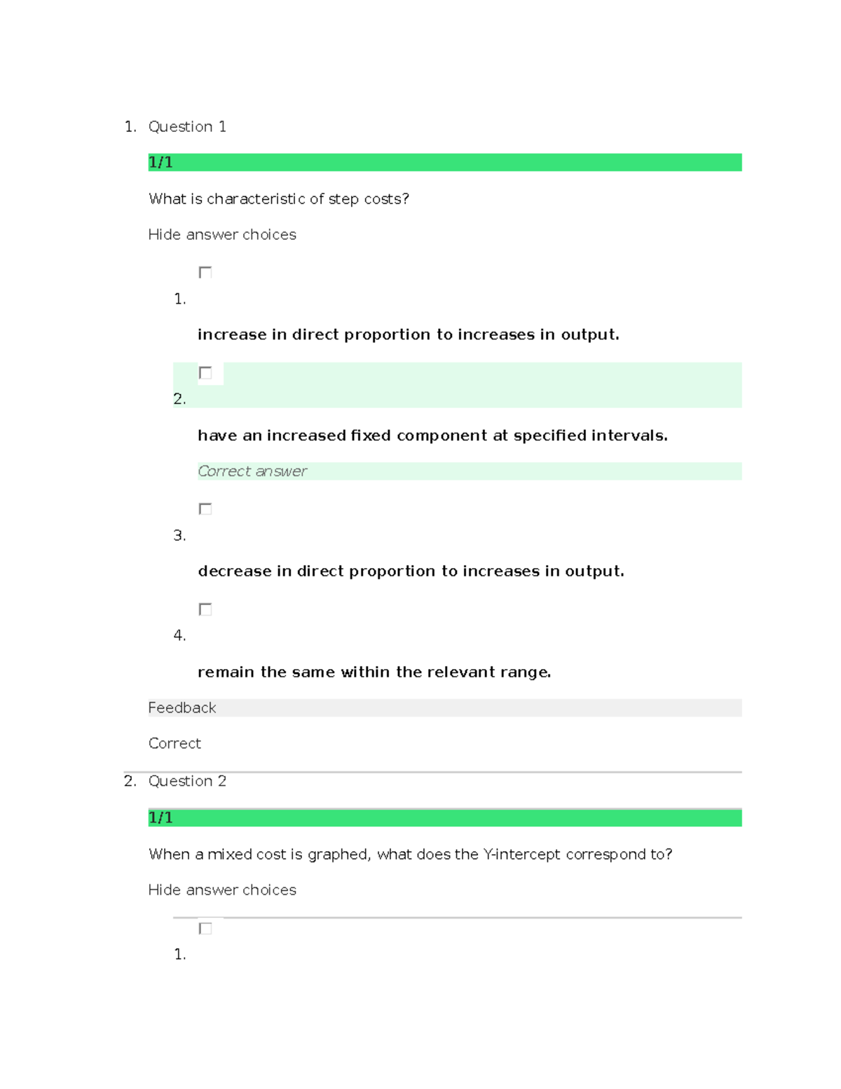 Quiz #3 - Chapter #3 - Quiz - Question 1 1/ What is characteristic of step costs? Hide answer ...