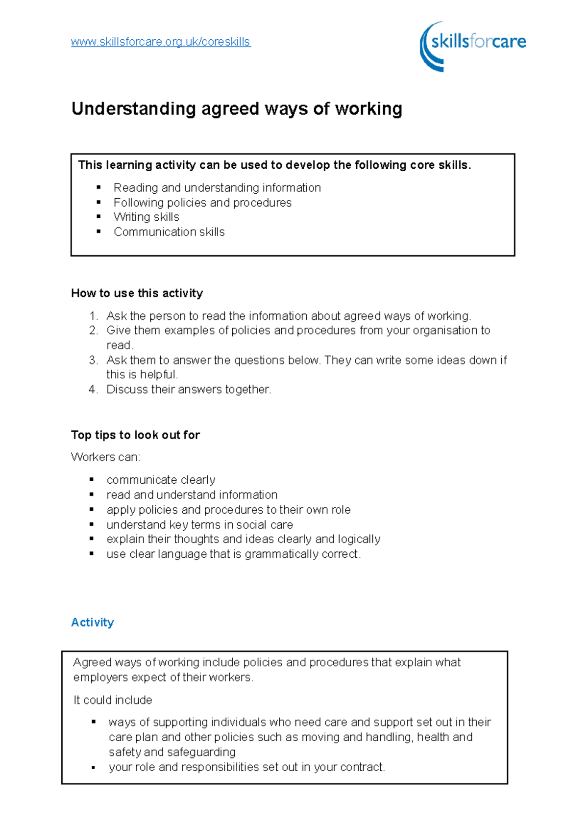 Understanding agreed ways of working - Give them examples of policies ...