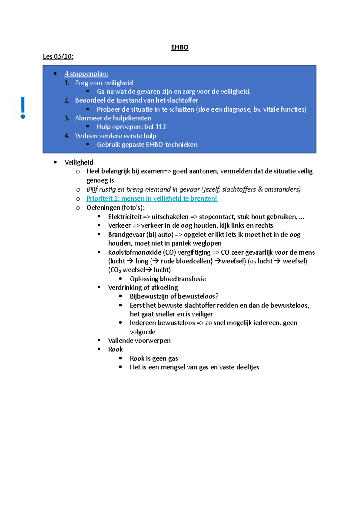 Les 1 van vak EHBO - EHBO Les 05/10: 4 stappenplan: 1. Zorg voor ...