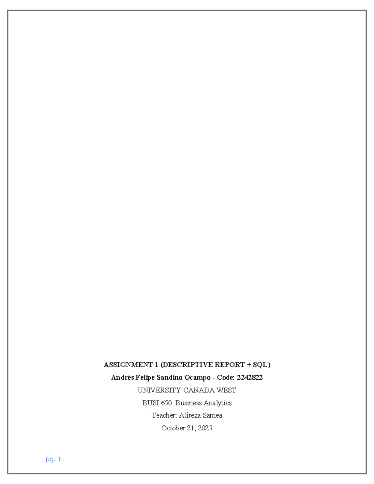 Individual assignment 1 _ BUSI 650 - ASSIGNMENT 1 (DESCRIPTIVE REPORT + SQL) Andrés Felipe ...