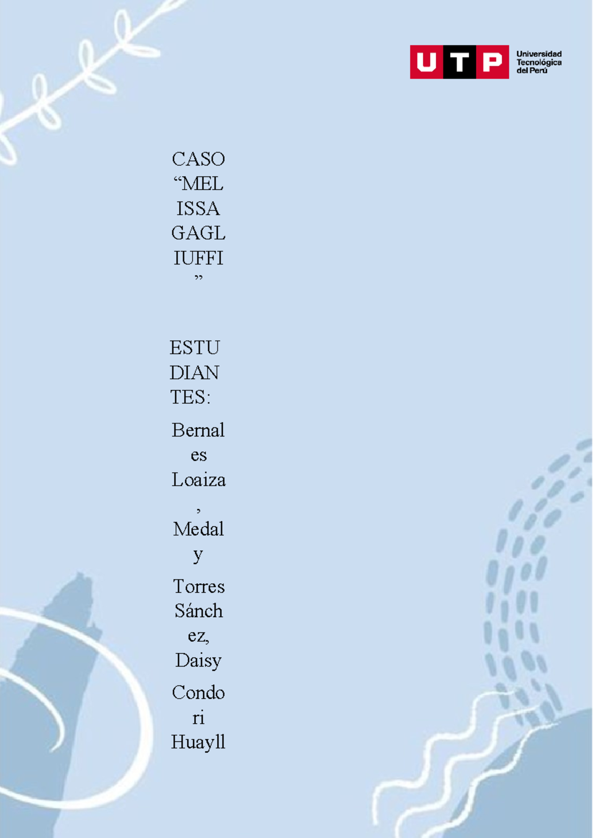 Caso Gagliuffi - Ciudadanía y reflexión etica - CASO “MEL ISSA GAGL ...