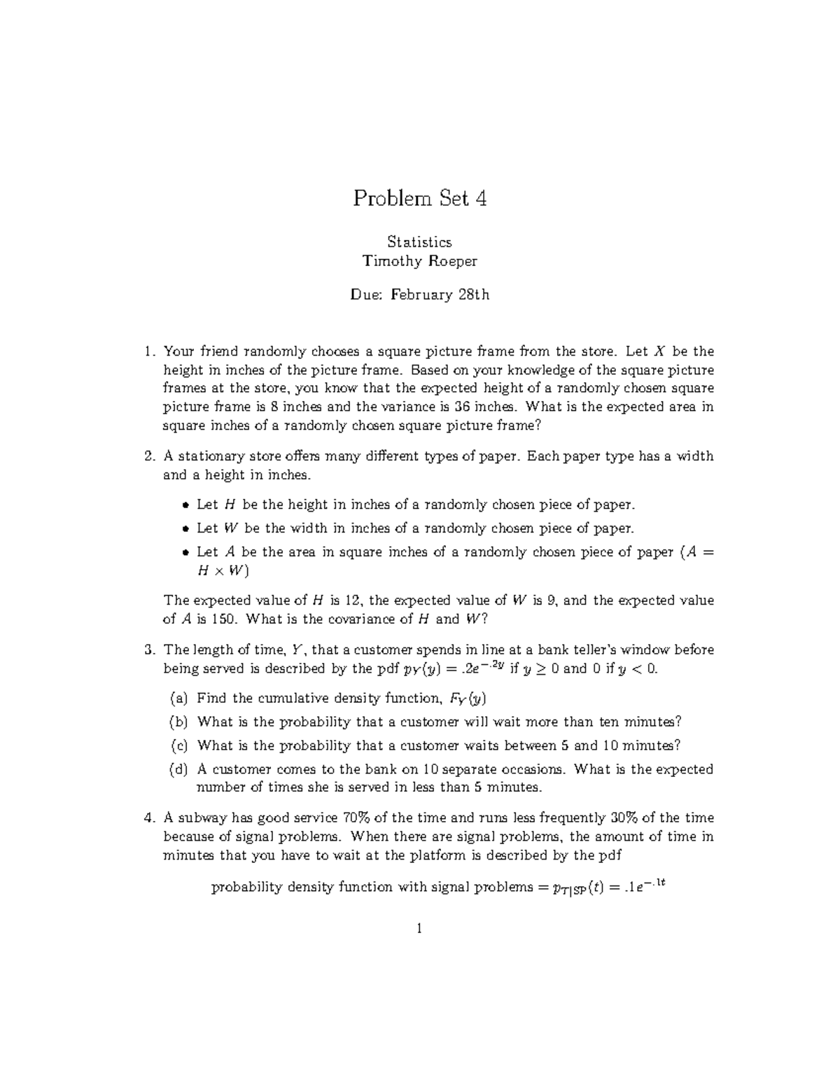 PS4 Statistics - Roeper Problem Set 4 - Problem Set 4 Statistics Timothy Roeper Due: February ...