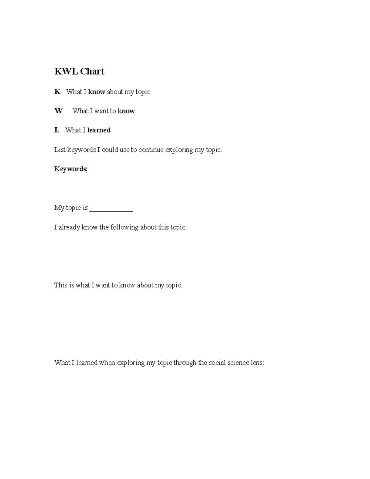 MOD 2- Biased - KWL Chart K What I know about my topic W What I want to ...