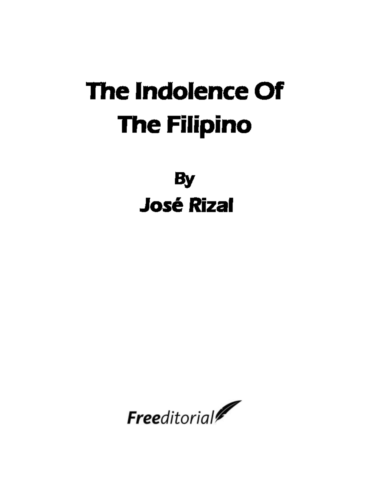 The Indolence of the Filipino by Jose Rizal - The Indolence Of The ...