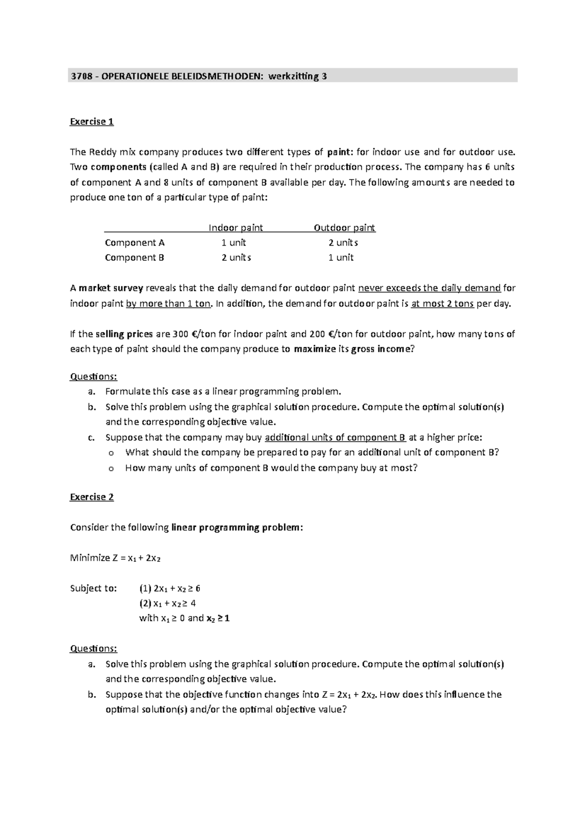Oefeningen WZ3 OPBM - 3708 - OPERATIONELE BELEIDSMETHODEN: werkzitting 3 Exercise 1 The Reddy ...