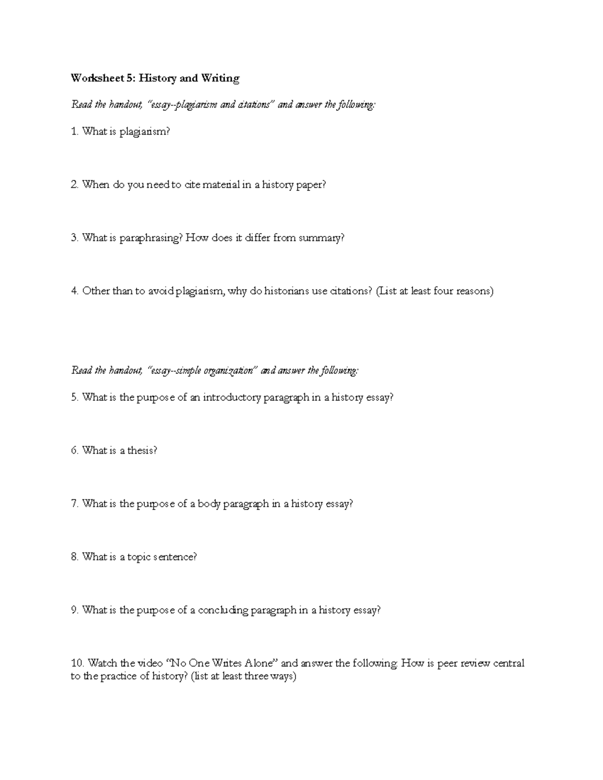Worksheet 5 - Worksheet 5: History and Writing Read the handout, “essay ...