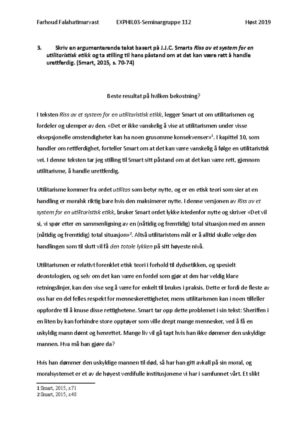 Smart - Farhoud Falahatimarvast EXPHIL03-Seminargruppe 112 Høst 2019 Skriv en argumenterende ...