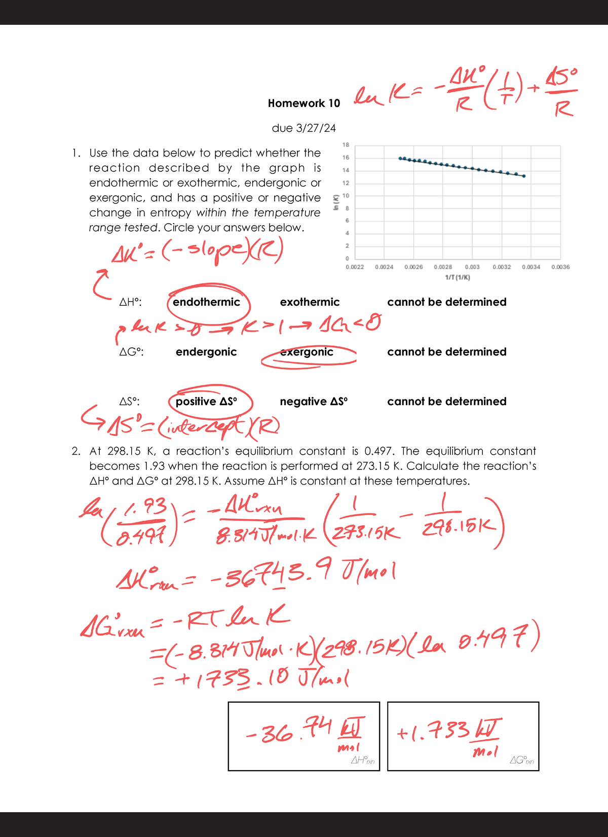 HW 10 Key - Homework 10 due 3/27/ Use the data below to predict whether the reaction described ...