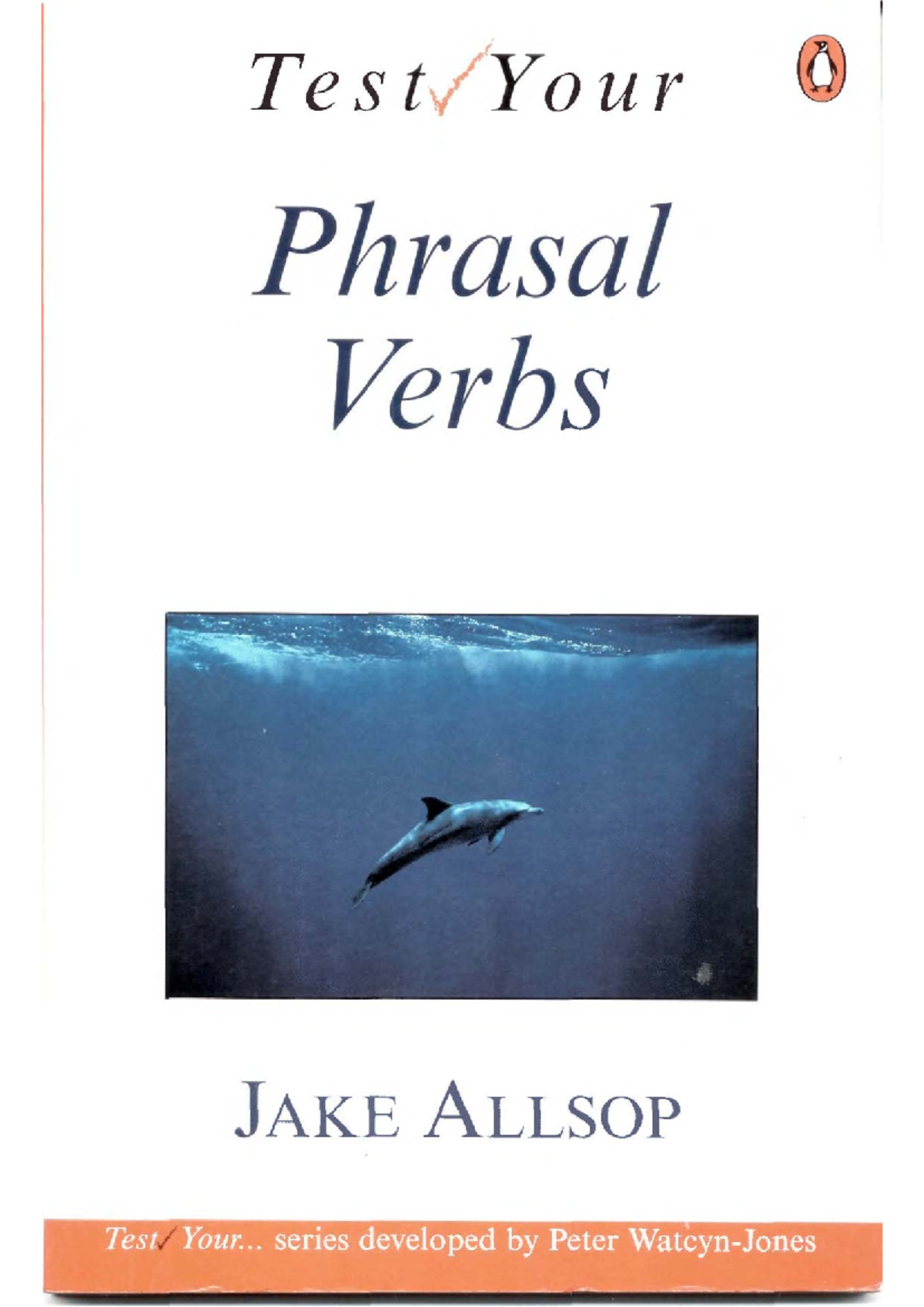 Test Your Phrasal Verbs - Your Phrasal Verbs JAKE ALLSOP Your... series ...