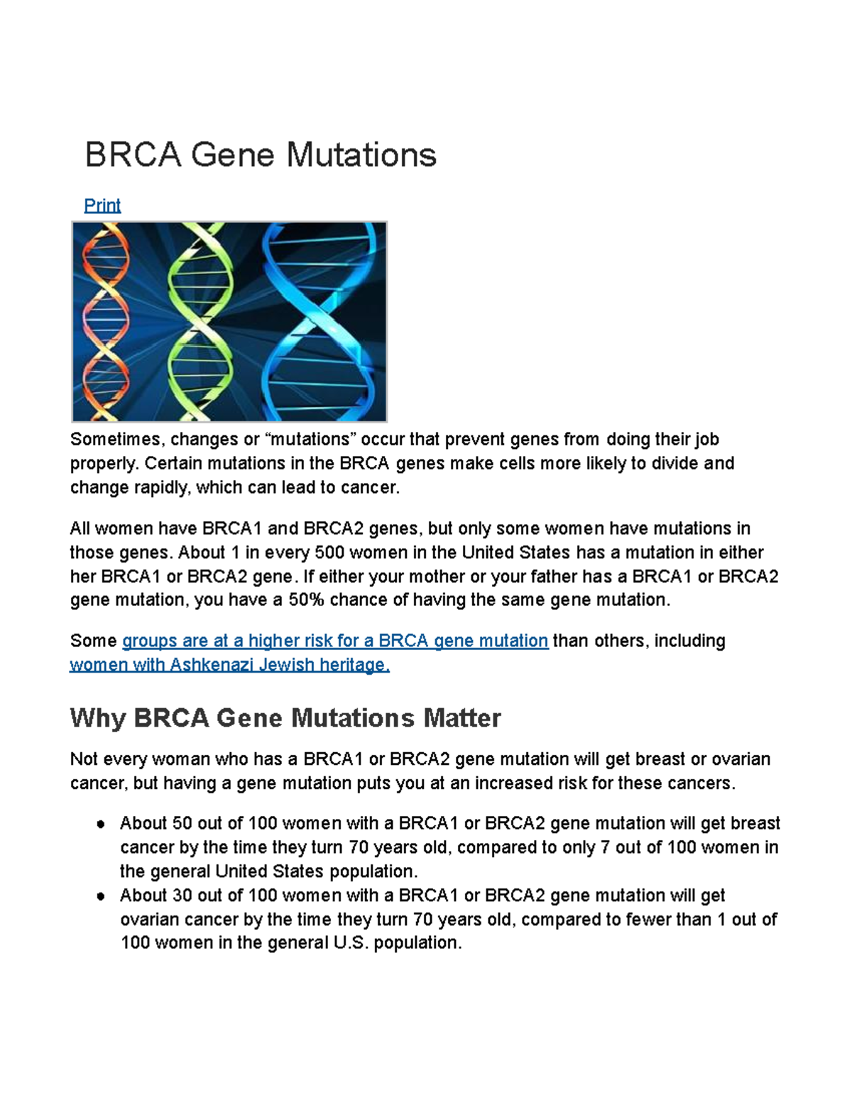 BRCA Gene Mutations - BRCA Gene Mutations Print Sometimes, changes or “mutations” occur that ...