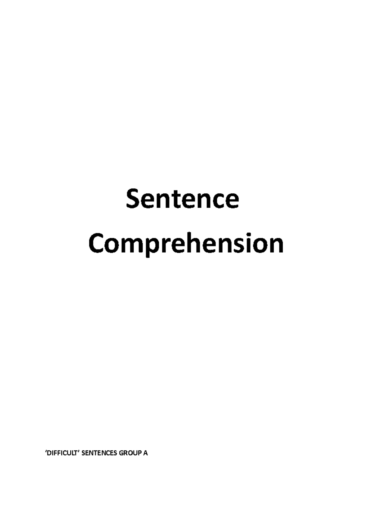 Sentence Comprehension - Sentence Comprehension ‘DIFFICULT’ SENTENCES ...