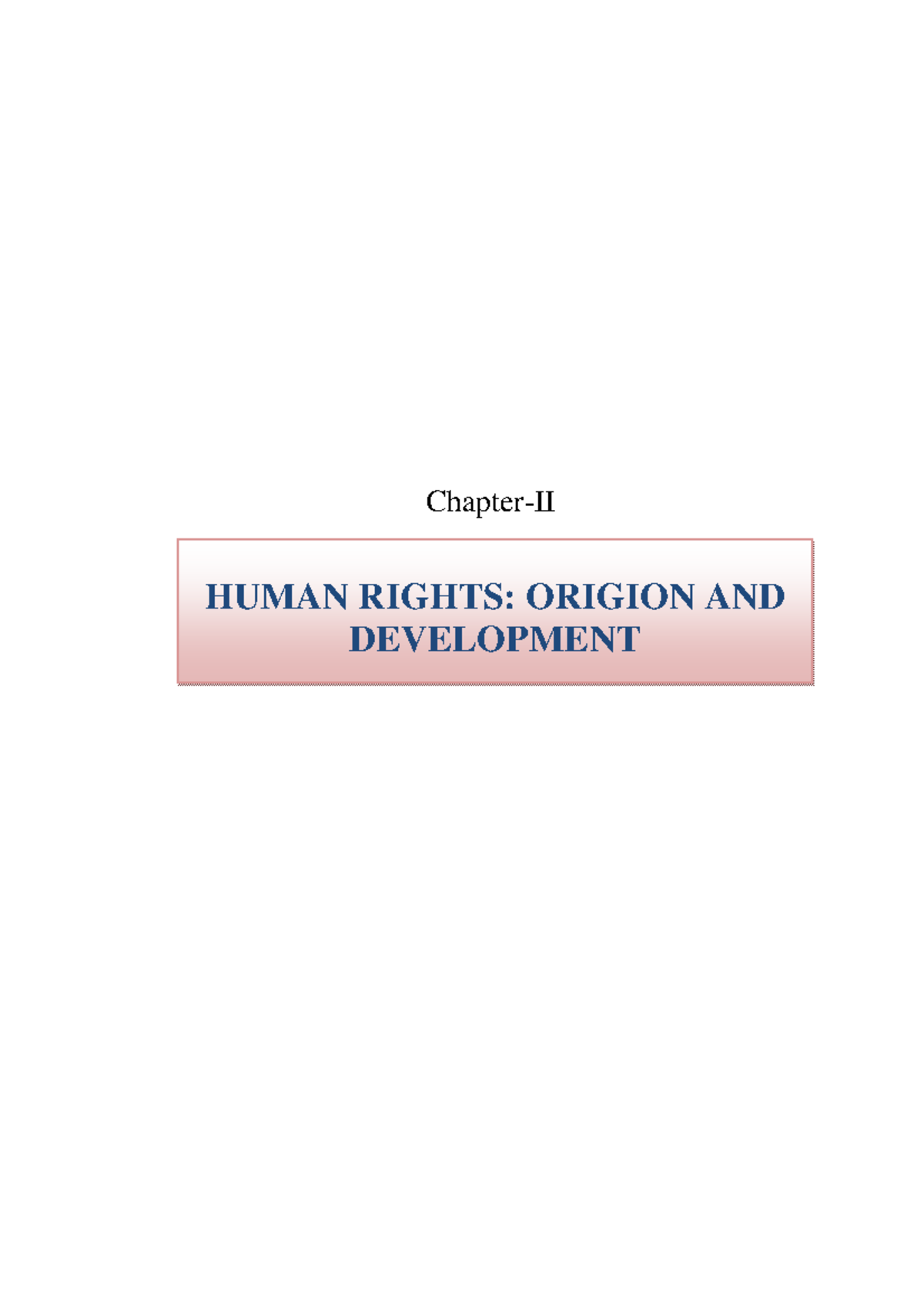 Human Rights Notes - Chapter-II HUMAN RIGHTS: ORIGION AND DEVELOPMENT ...
