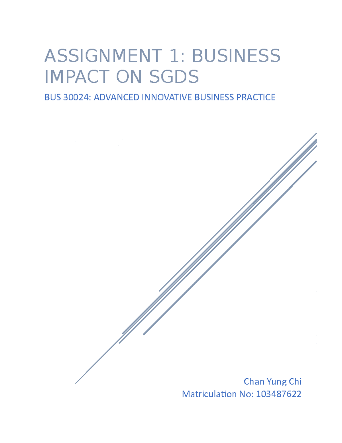 BUS30024 Assignment 1 - ASSIGNMENT 1: BUSINESS IMPACT ON SGDS BUS 30024 ...