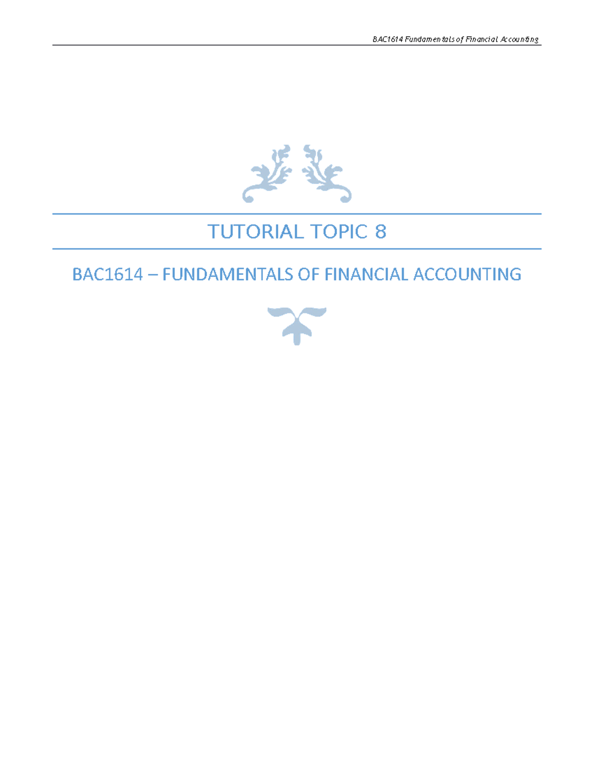 Tutorial Q Topic 8 - basic and advance tuto - TUTORIAL TOPIC 8 BAC1614 – FUNDAMENTALS OF ...