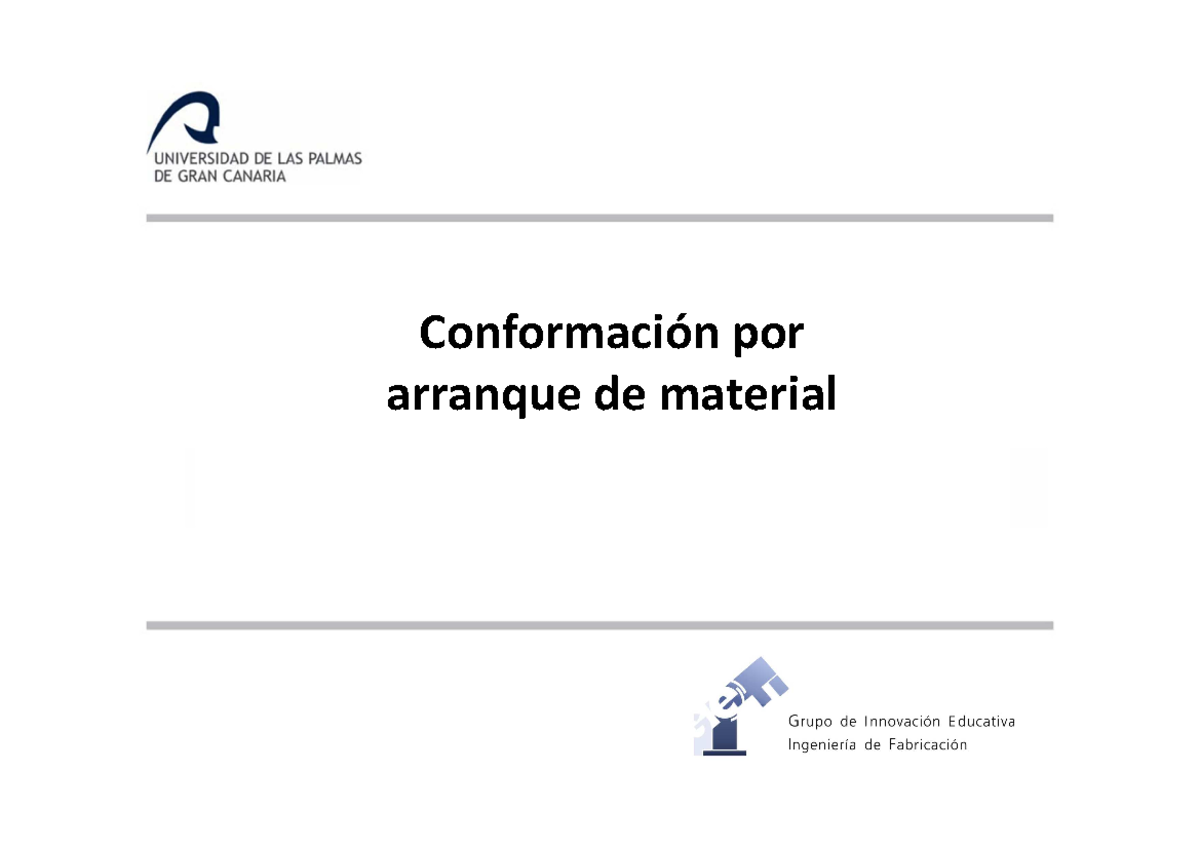 Tema 5 - Tema 5 completo - Conformación por arranque de material ...