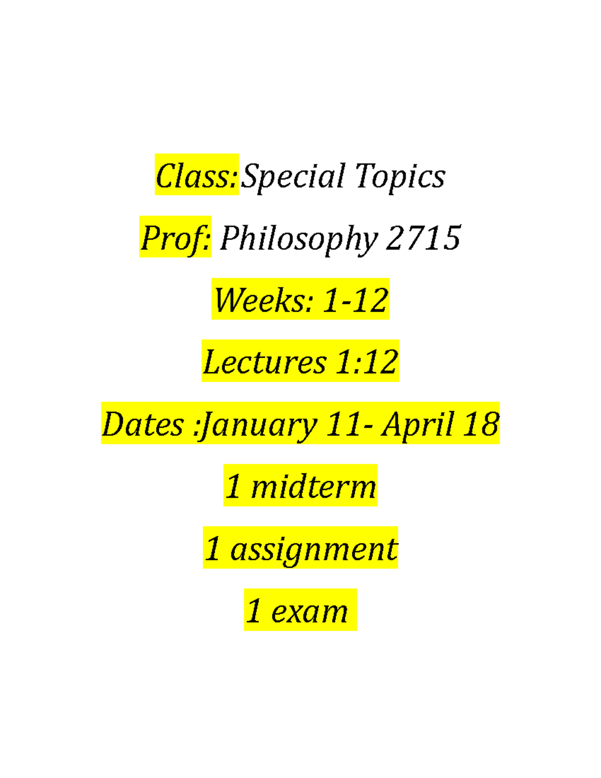 Philosophy 2715 Special Topics - Class: Special Topics Prof: Philosophy ...