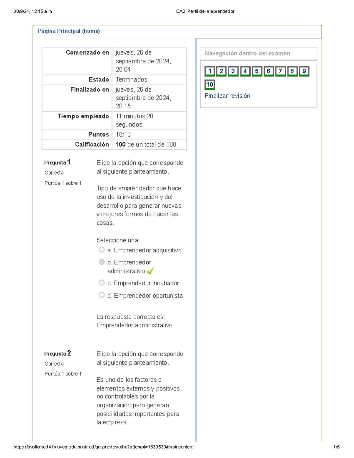EA2. Perfil del emprendedor - Página Principal (home) Pregunta 1 Correcta Puntúa 1 sobre 1 ...