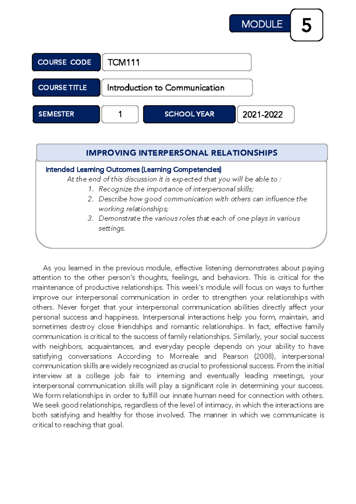 Improving Interpersonal Relationship - As you learned in the previous module, effective ...
