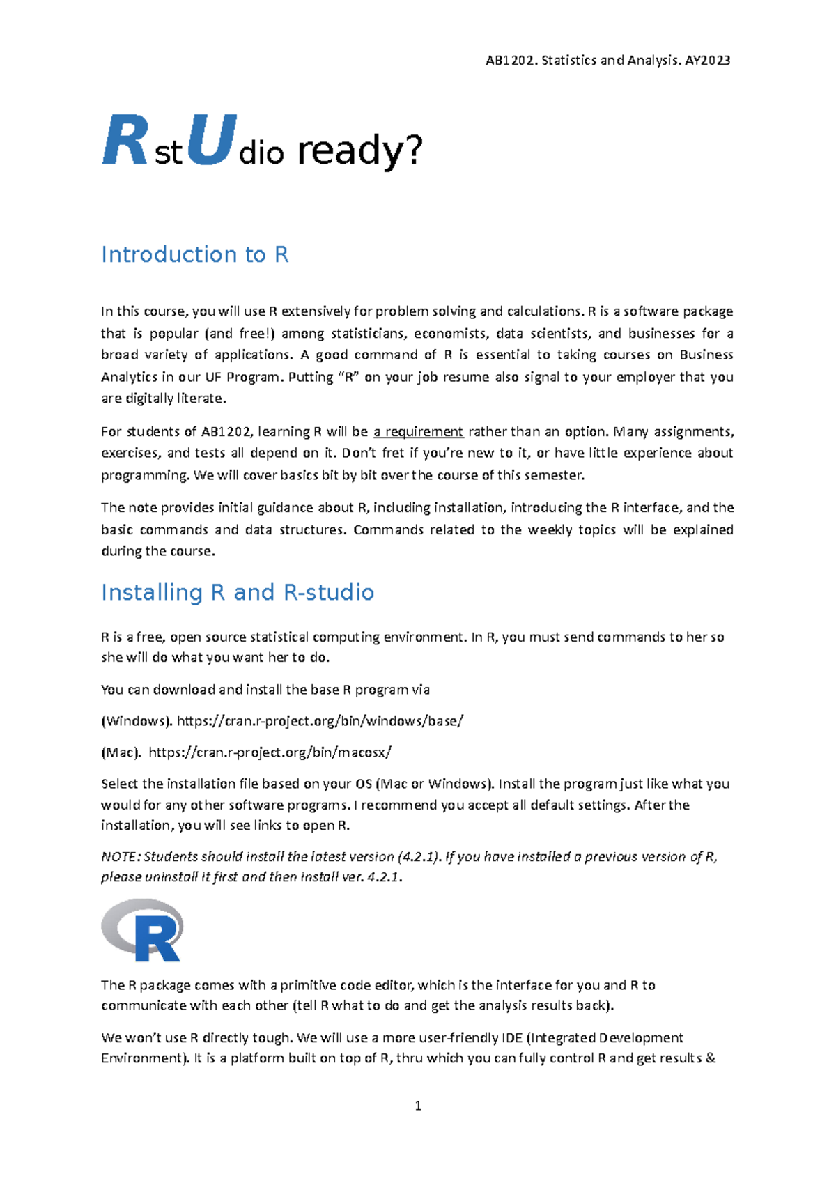 R u ready introducing RStudio - RstUdio ready? Introduction to R In this course, you will use R ...