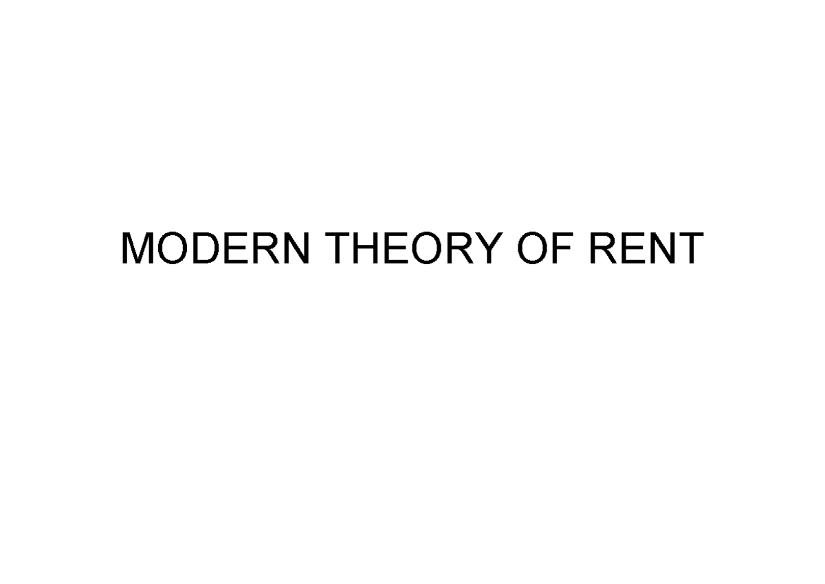 Modern theory of rent - MODERN THEORY OF RENT MODERN THEORY OF RENT Mrs ...