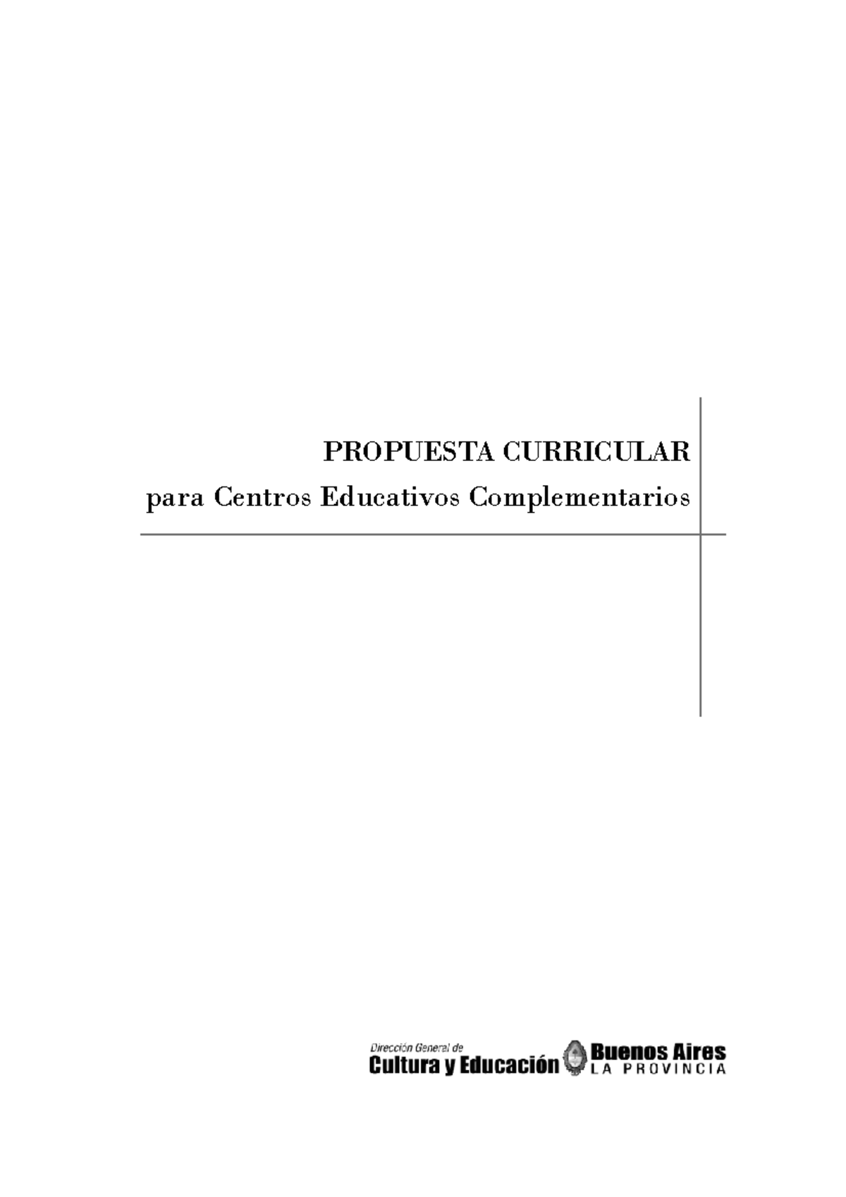 Propuesta Curricular CEC 2009 - PROPUESTA CURRICULAR para Centros Educativos Complementarios ...