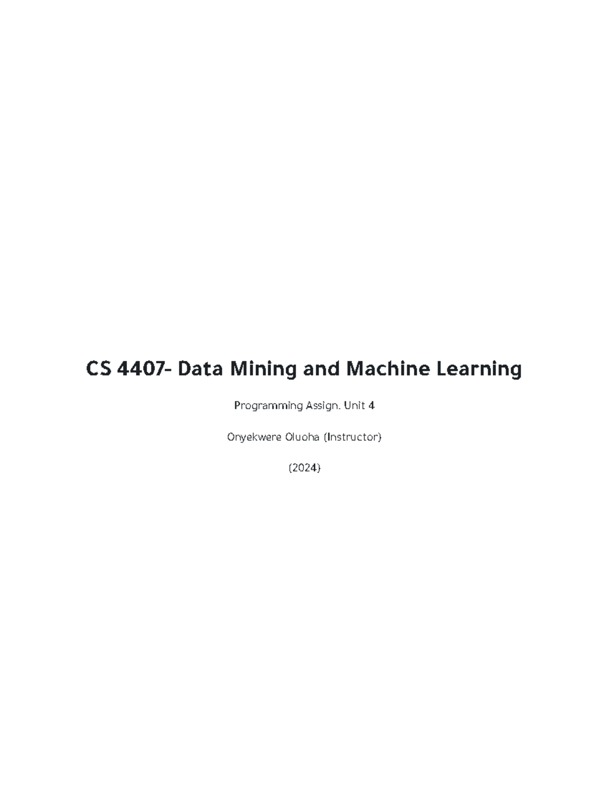 Programming Assignment Unit 4 Cs 4407 Data Mining And Machine