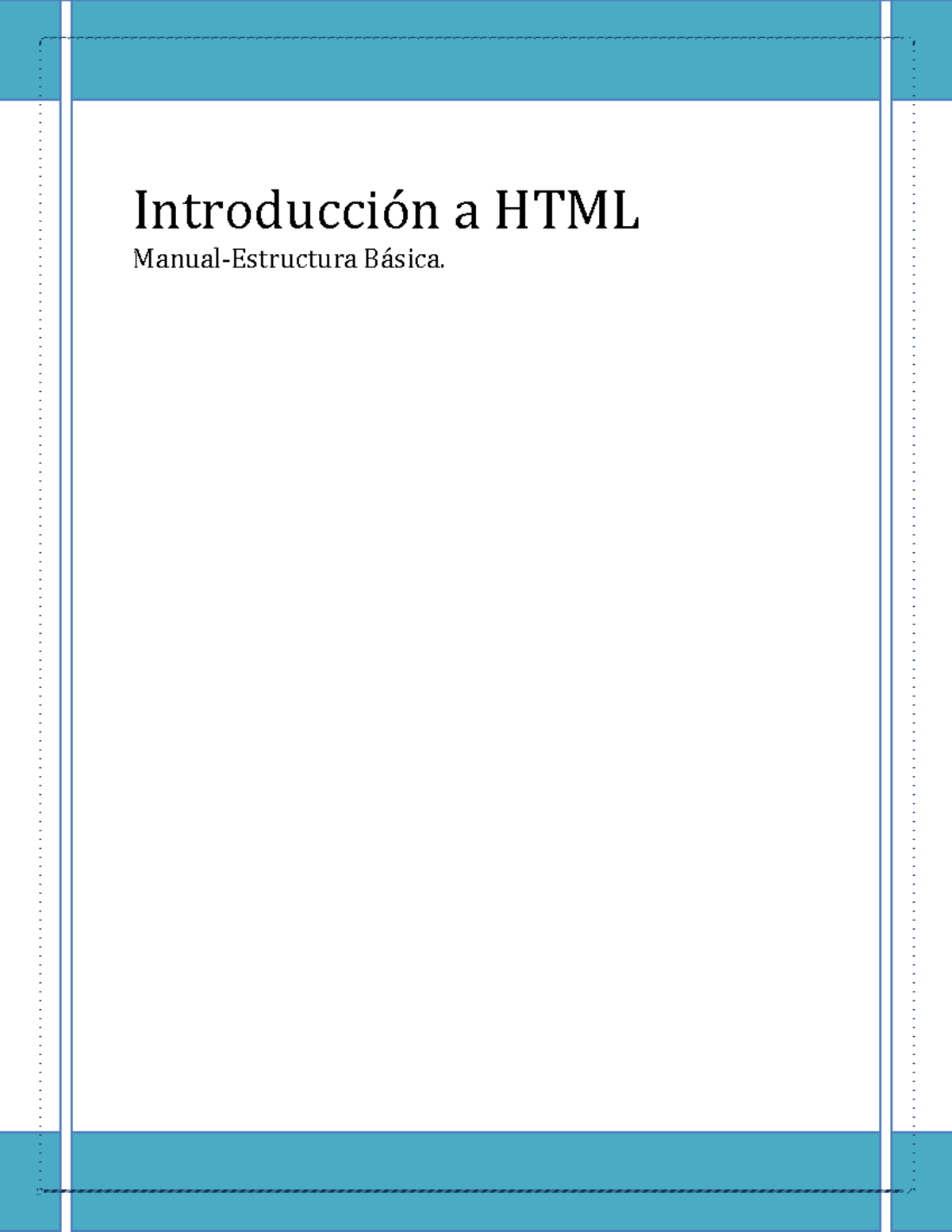 Manual HTML - Introducción a HTML Manual-Estructura Básica. Índice. HTML Estructura Básica ...